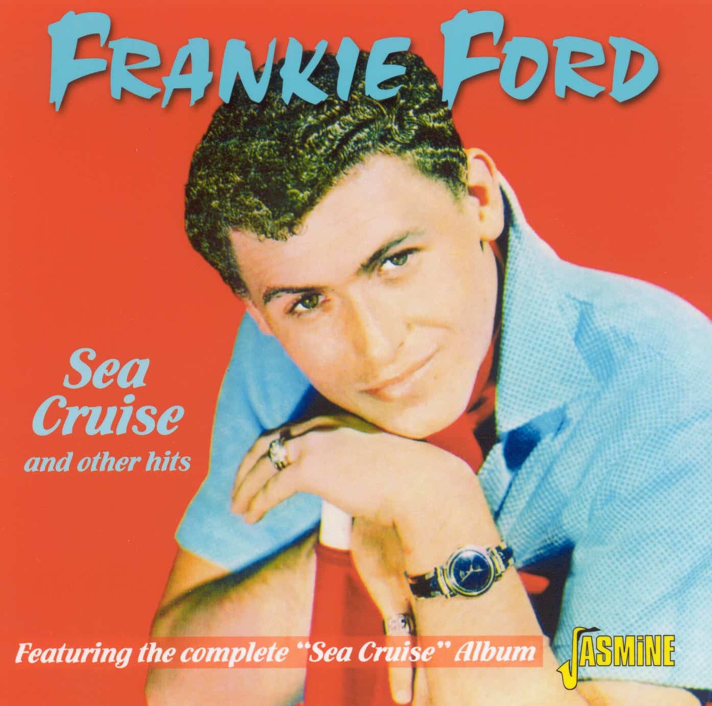 Frankie FORD - Sea Cruise and Other Hits - Featuring the Complete 'Sea ...