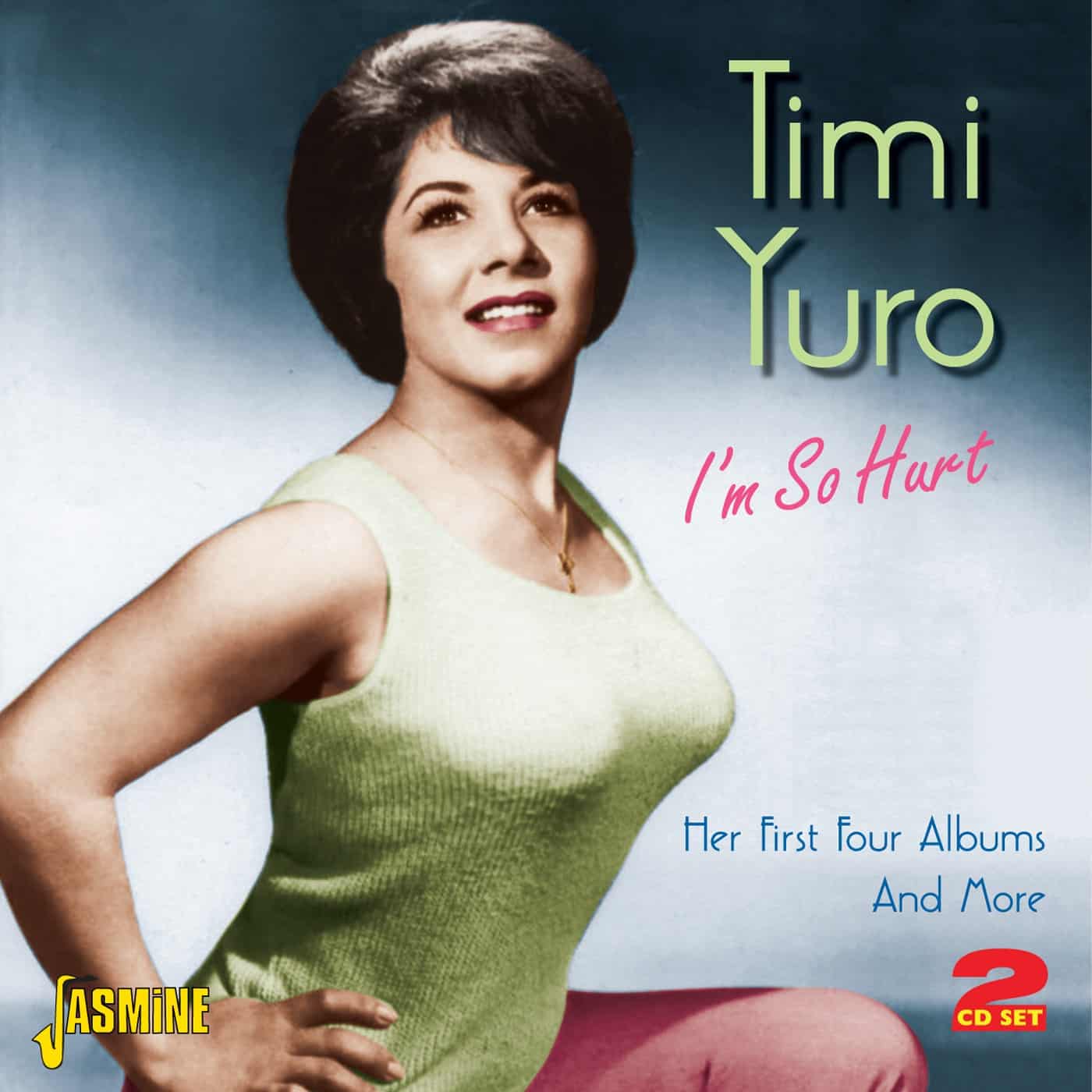 Timi YURO - I'm So Hurt - Her First Four Albums and More - Jasmine Records